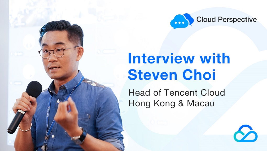 クラウド視野で――Tencent Cloud香港・マカオ事業ディレクター・Steven Choi氏インタビュー | Tencent Cloud