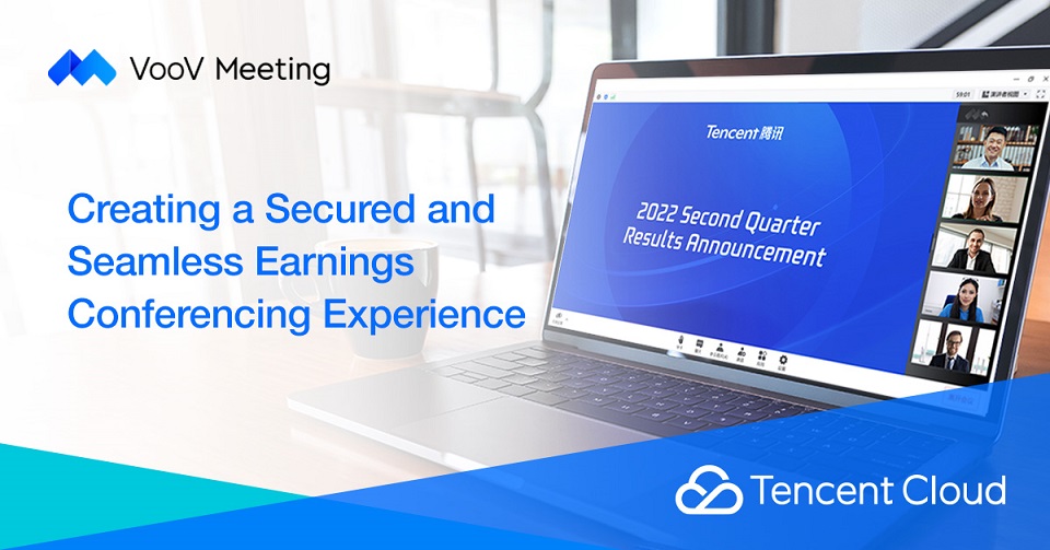 Tencent Meeting/ VooV Meeting Supports Tencent’s 2022 Second Quarter ...